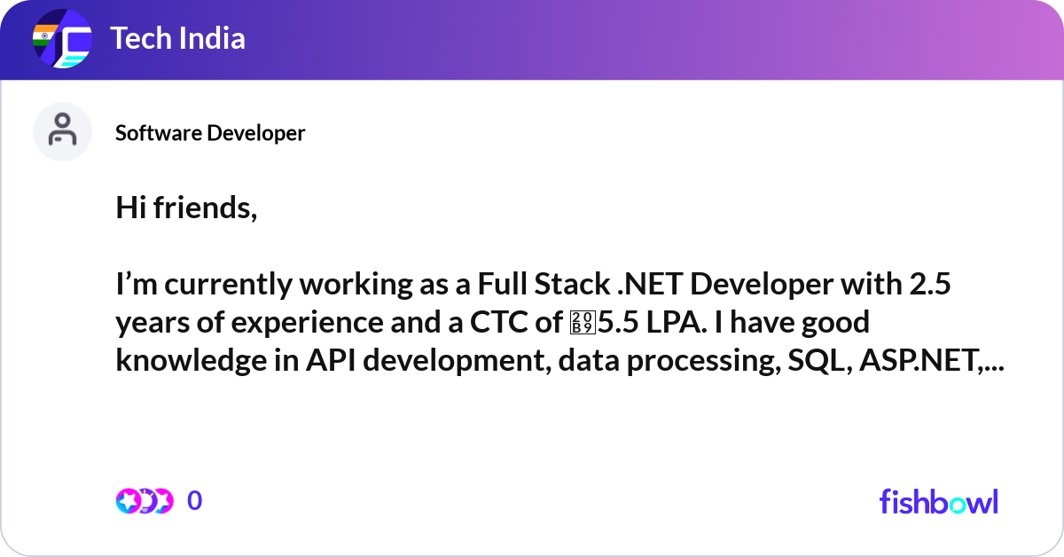 Hi friends, I’m currently working as a Full Stack... | Fishbowl