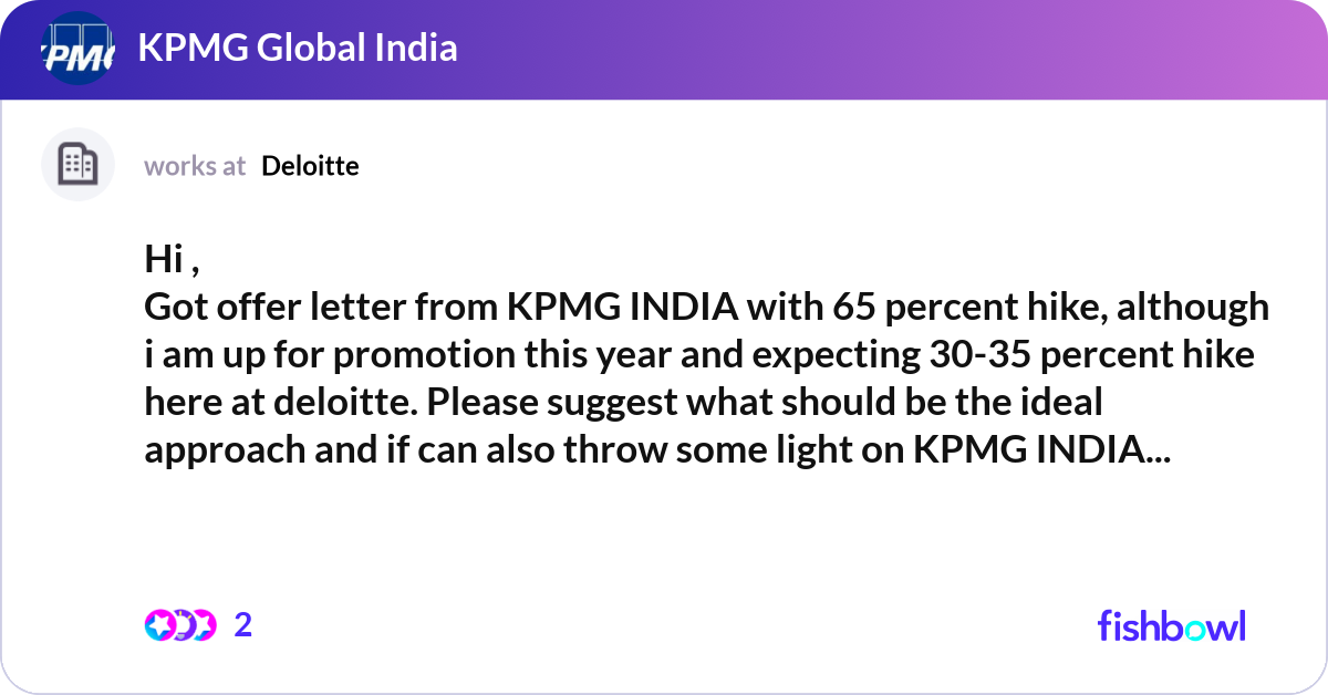 Hi , Got offer letter from KPMG INDIA with 65 perc... | Fishbowl