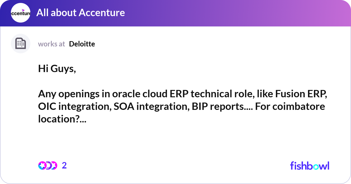 Hi Guys, Any openings in oracle cloud ERP technic... | Fishbowl
