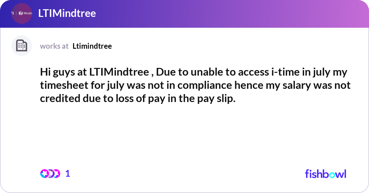 Hi guys at LTIMindtree , Due to unable to access ... | Fishbowl