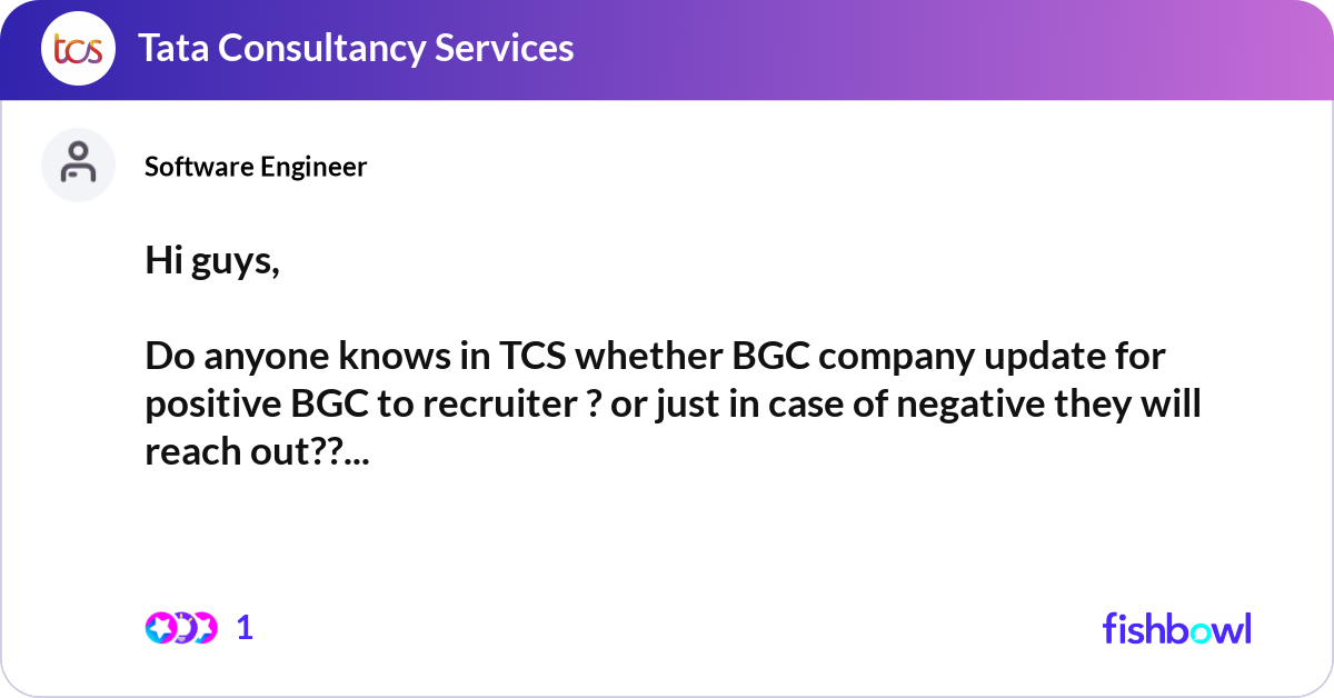 Hi guys, Do anyone knows in TCS whether BGC compa... | Fishbowl