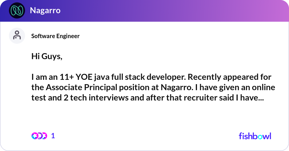 Hi Guys, I am an 11+ YOE java full stack develope... | Fishbowl