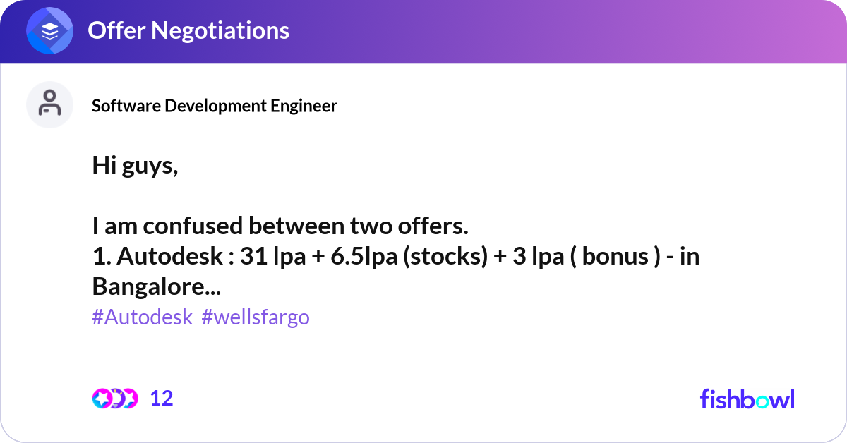 Hi guys, I am confused between two offers. 1. Au... | Fishbowl