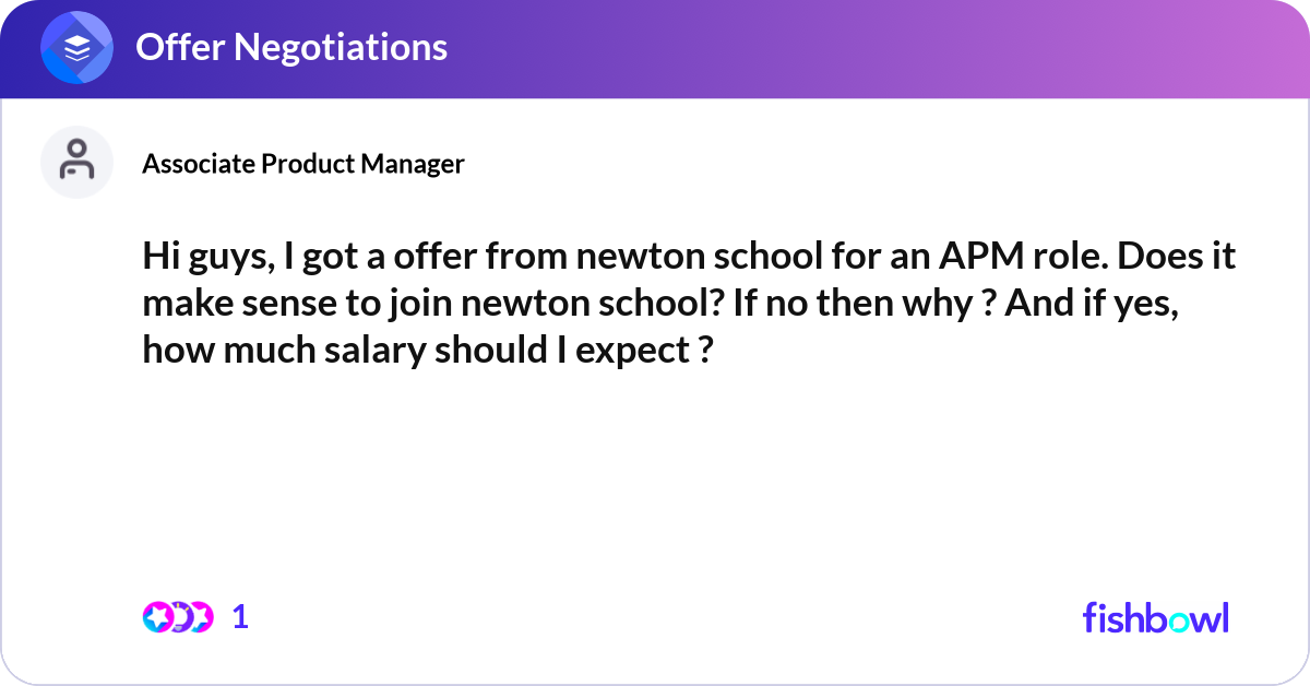 Hi guys, I got a offer from newton school for an A... | Fishbowl