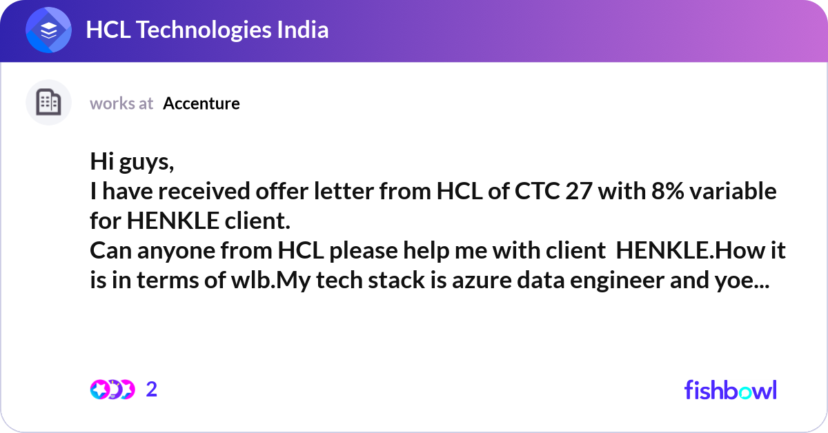 Hi guys, I have received offer letter from HCL of ... | Fishbowl