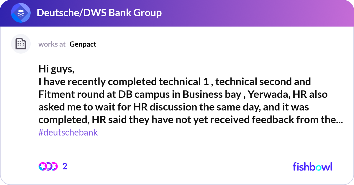 Hi guys, I have recently completed technical 1 , t... | Fishbowl