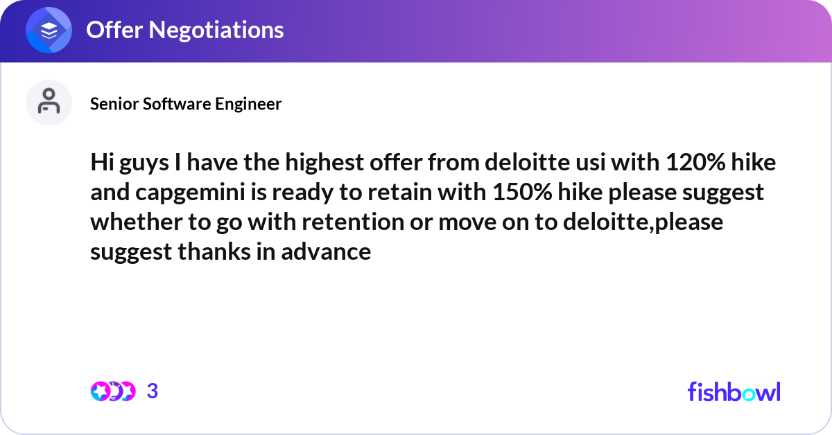 Hi guys I have the highest offer from deloitte usi... | Fishbowl