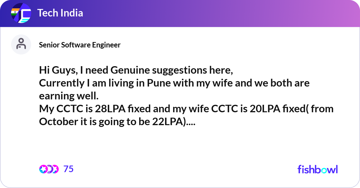 Hi Guys, I need Genuine suggestions here, Currentl... | Fishbowl