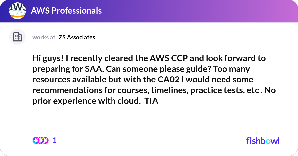 Hi guys! I recently cleared the AWS CCP and look f... | Fishbowl