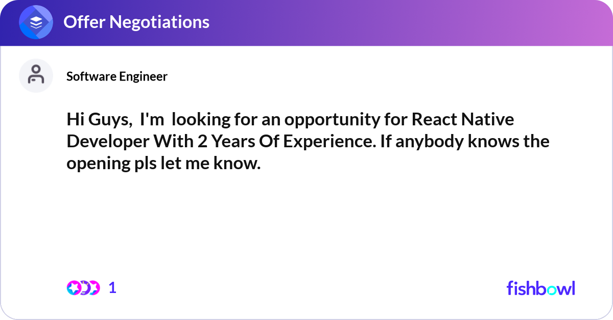 Hi Guys, I'm looking for an opportunity for Reac... | Fishbowl