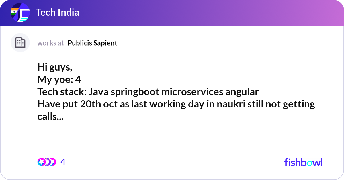 Hi guys, My yoe: 4 Tech stack: Java springboot mic... | Fishbowl