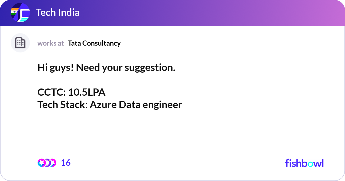 Hi guys! Need your suggestion. CCTC: 10.5LPA Te... | Fishbowl