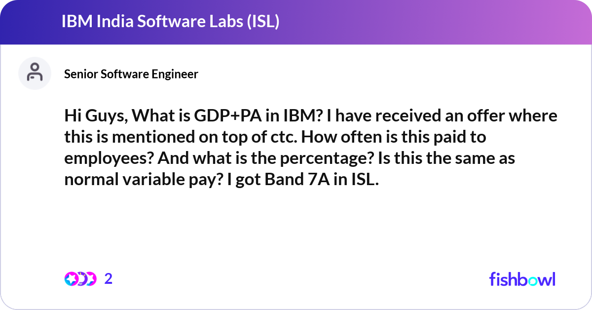 Hi Guys, What is GDP+PA in IBM? I have received an... | Fishbowl