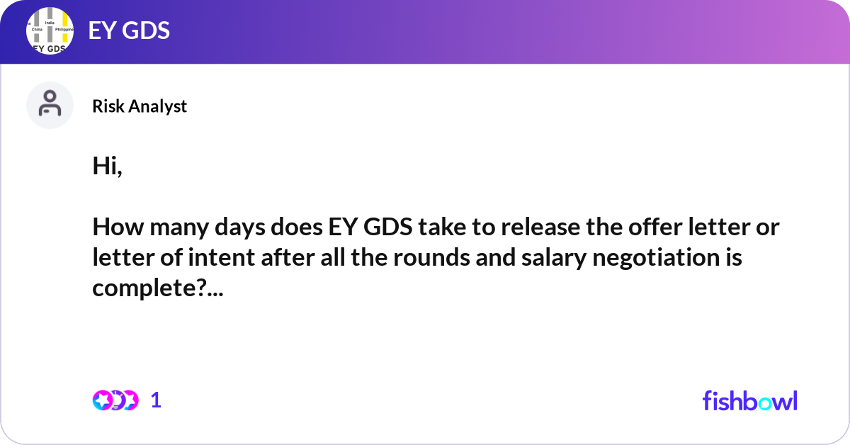 Hi, How many days does EY GDS take to release the... | Fishbowl