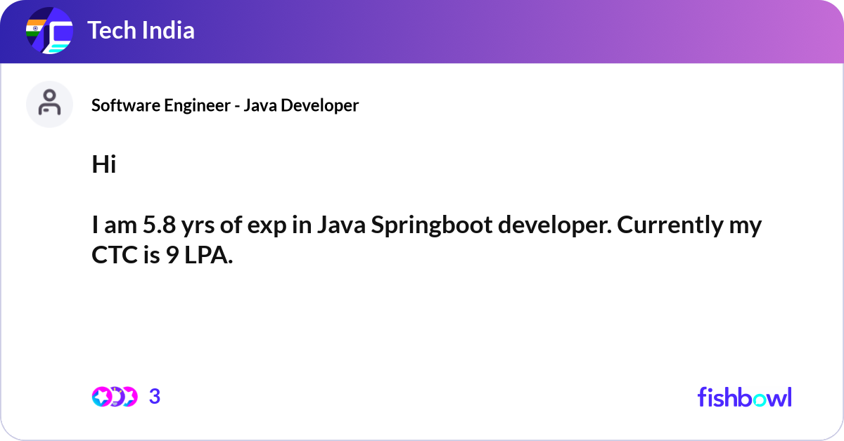 Hi I am 5.8 yrs of exp in Java Springboot develo... | Fishbowl