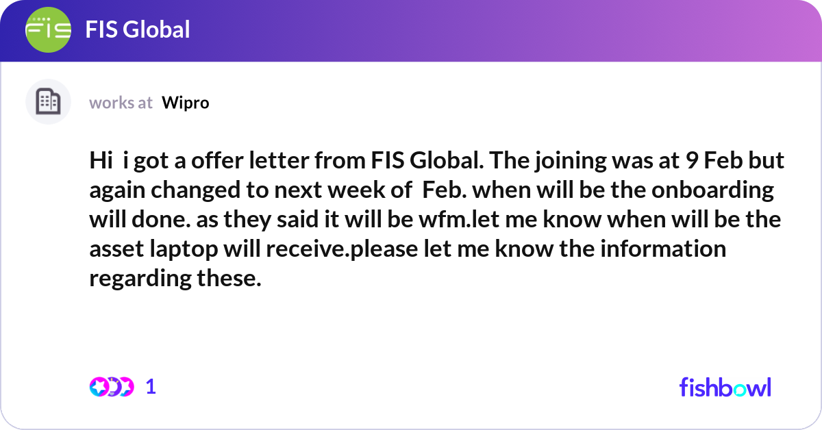 Hi i got a offer letter from FIS Global. The join... | Fishbowl