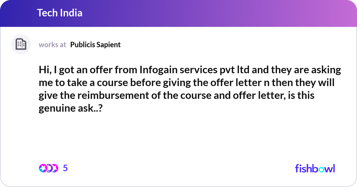 Hi, I got an offer from Infogain services pvt ltd ... | Fishbowl