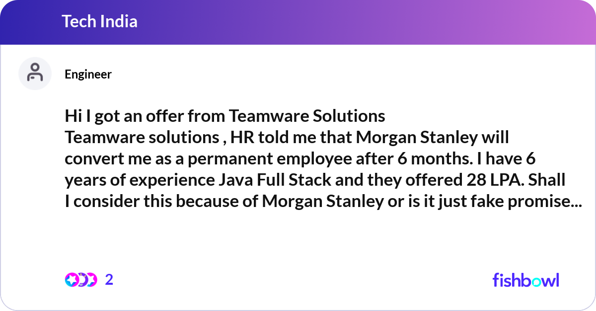 Hi I got an offer from Teamware Solutions Teamwar... | Fishbowl