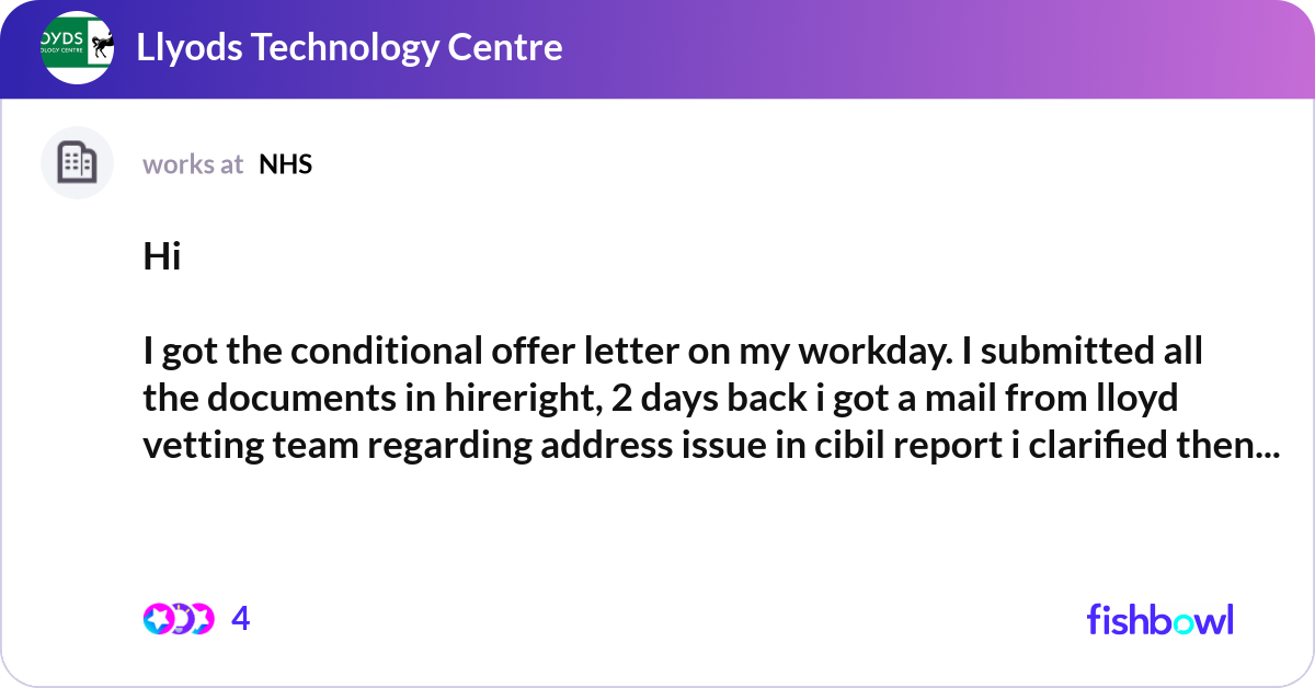 Hi I got the conditional offer letter on my work... | Fishbowl