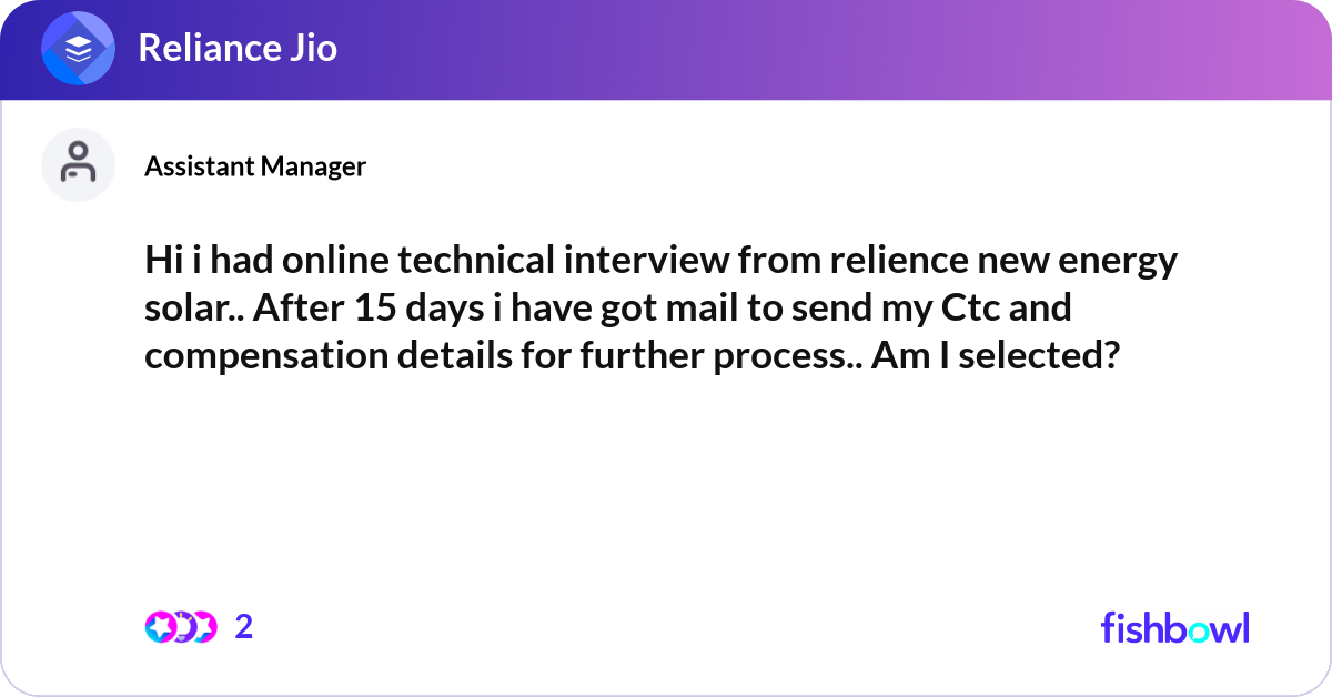 Hi i had online technical interview from relience ... | Fishbowl