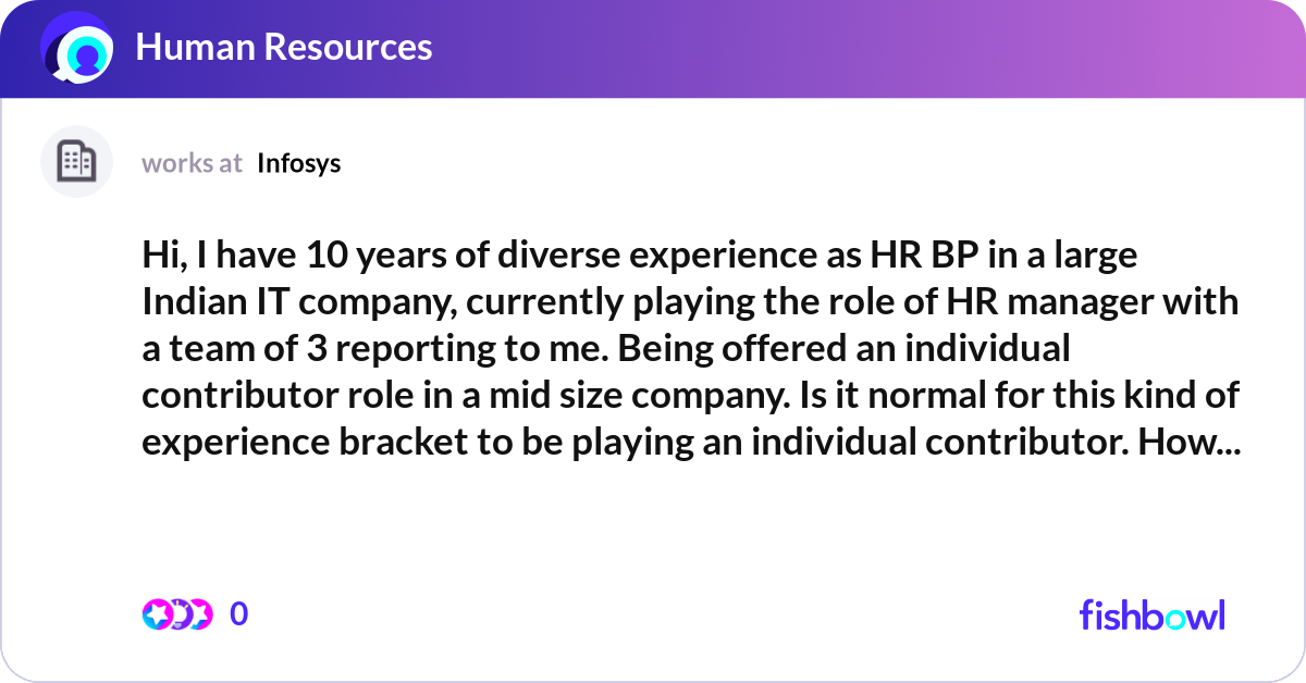 Hi, I have 10 years of diverse experience as HR BP... | Fishbowl