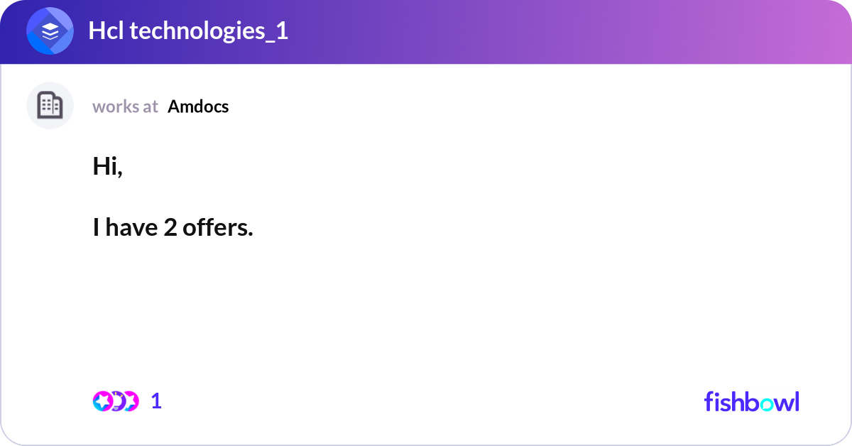 Hi, I have 2 offers. GS Labs with 19 LPA fixed. ... | Fishbowl