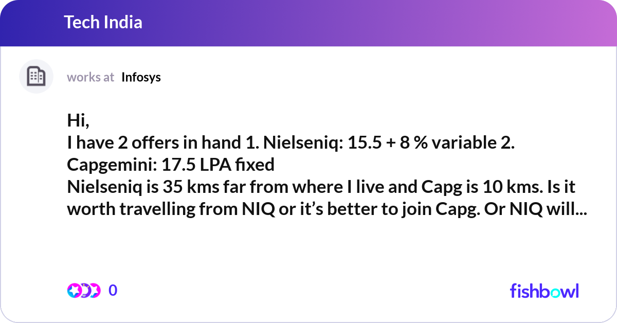 Hi, I have 2 offers in hand 1. Nielseniq: 15.5 + 8... | Fishbowl