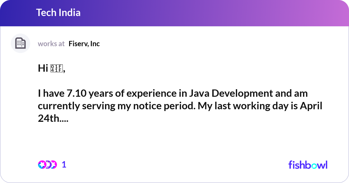 Hi 🐟, I have 7.10 years of experience in Java De... | Fishbowl