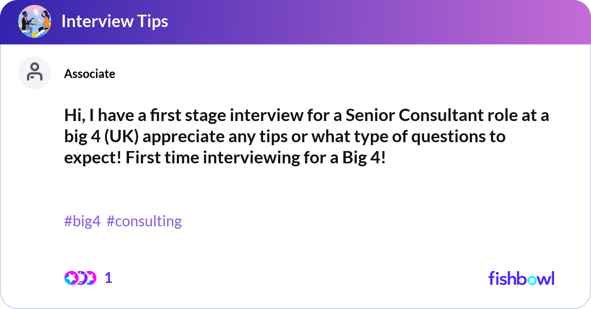 Hi, I have a first stage interview for a Senior Co... | Fishbowl