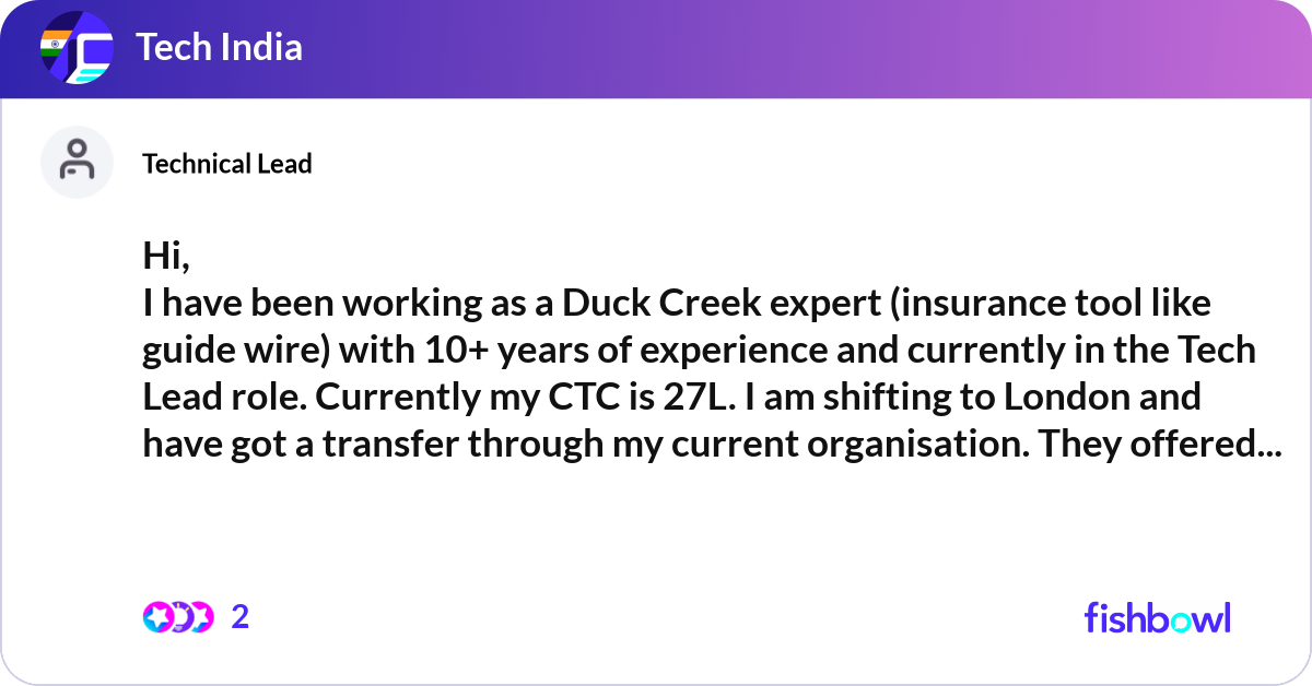 Hi, I have been working as a Duck Creek expert (in... | Fishbowl
