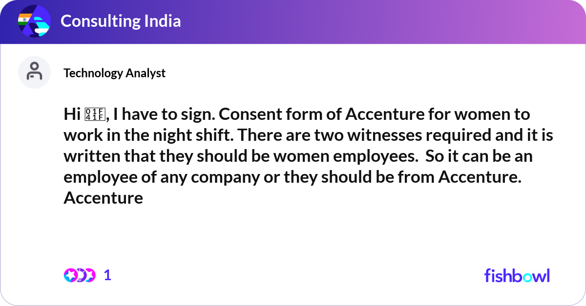 Hi 🐟, I have to sign. Consent form of Accenture f... | Fishbowl