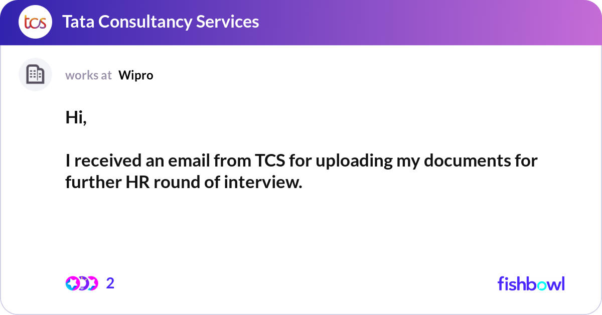 Hi, I received an email from TCS for uploading my... | Fishbowl