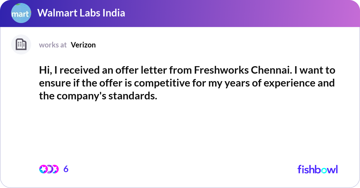 Hi, I received an offer letter from Freshworks Che... | Fishbowl