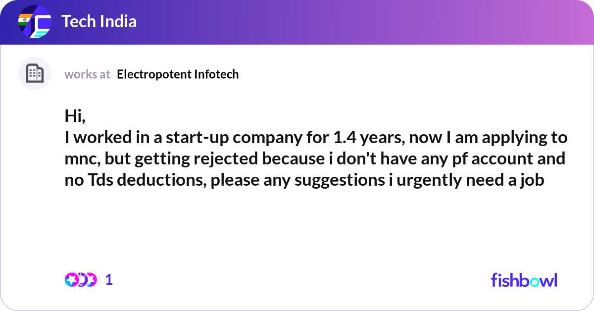 Hi, I worked in a start-up company for 1.4 years,... | Fishbowl