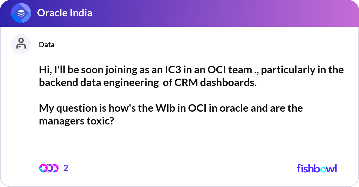 Hi, I'll be soon joining as an IC3 in an OCI team ... | Fishbowl