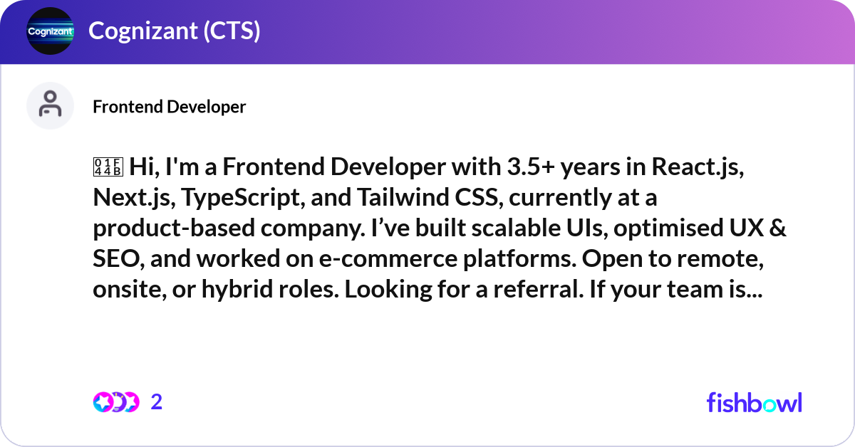 👋 Hi, I'm a Frontend Developer with 3.5+ years in... | Fishbowl