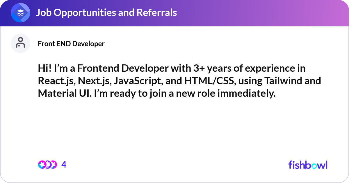 Hi! I’m a Frontend Developer with 3+ years of expe... | Fishbowl