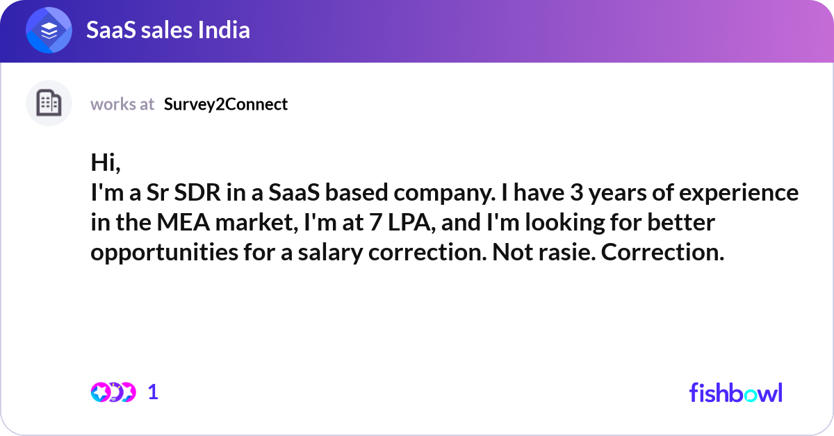 Hi, I'm a Sr SDR in a SaaS based company. I have ... | Fishbowl