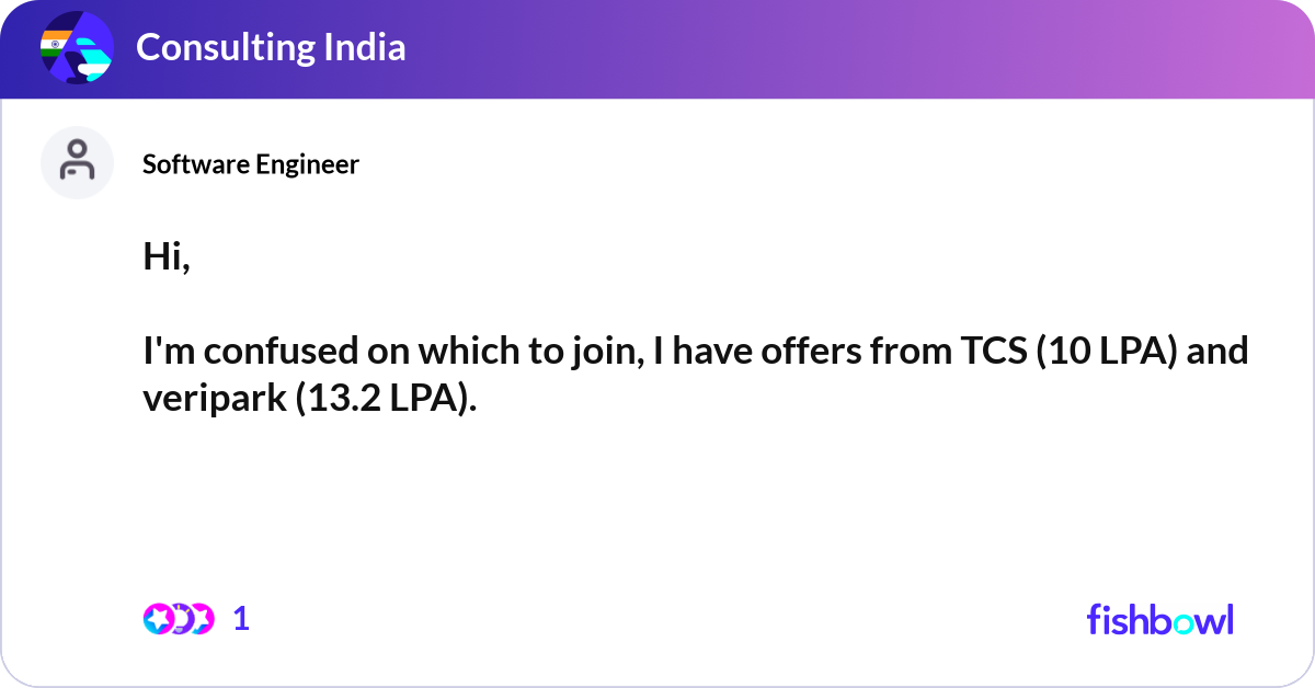 Hi, I'm confused on which to join, I have offers... | Fishbowl