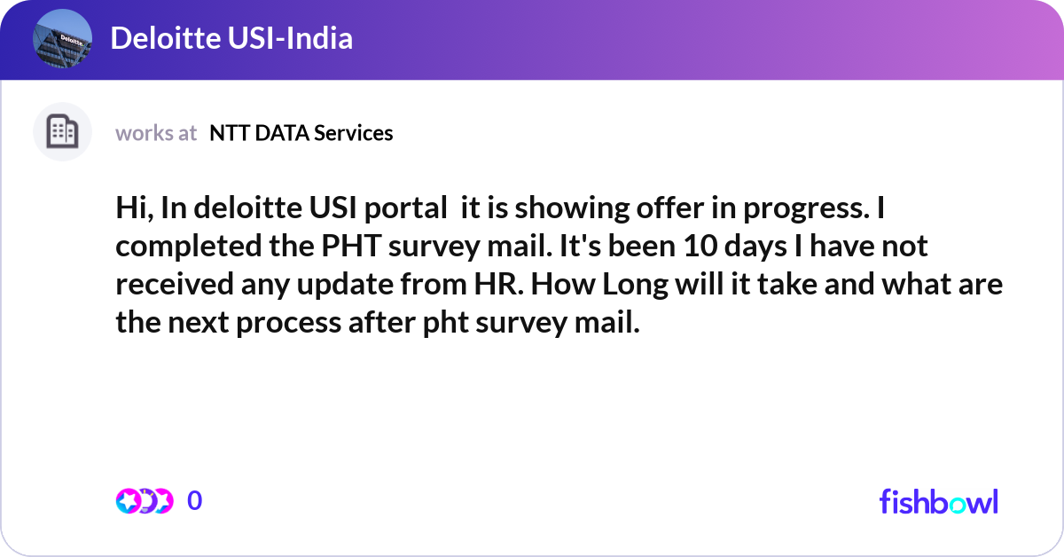 Hi, In deloitte USI portal it is showing offer in... | Fishbowl