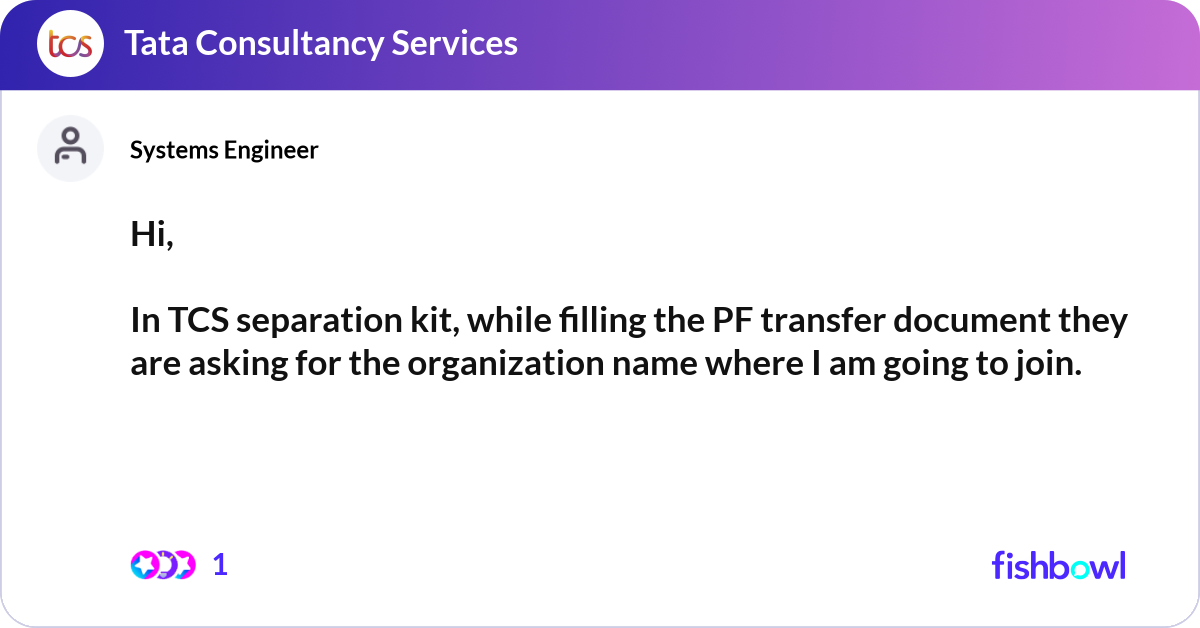 Hi, In TCS separation kit, while filling the PF t... | Fishbowl