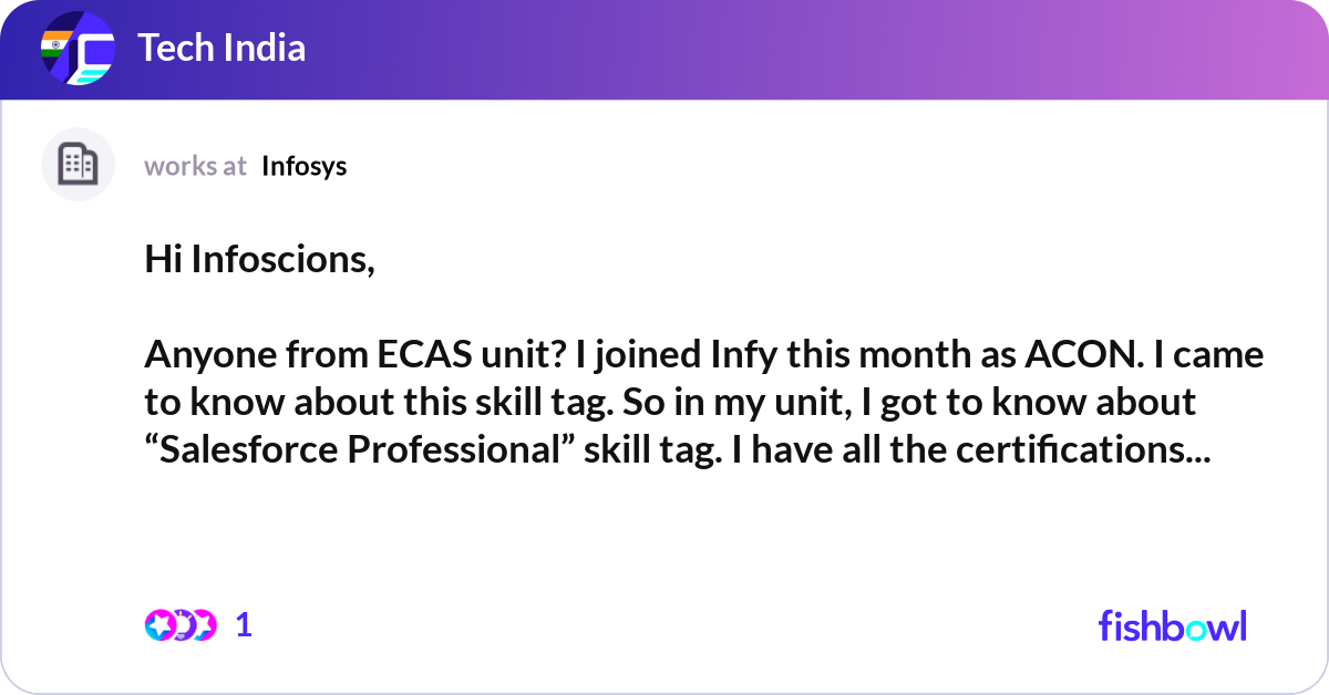 Hi Infoscions, Anyone from ECAS unit? I joined In... | Fishbowl
