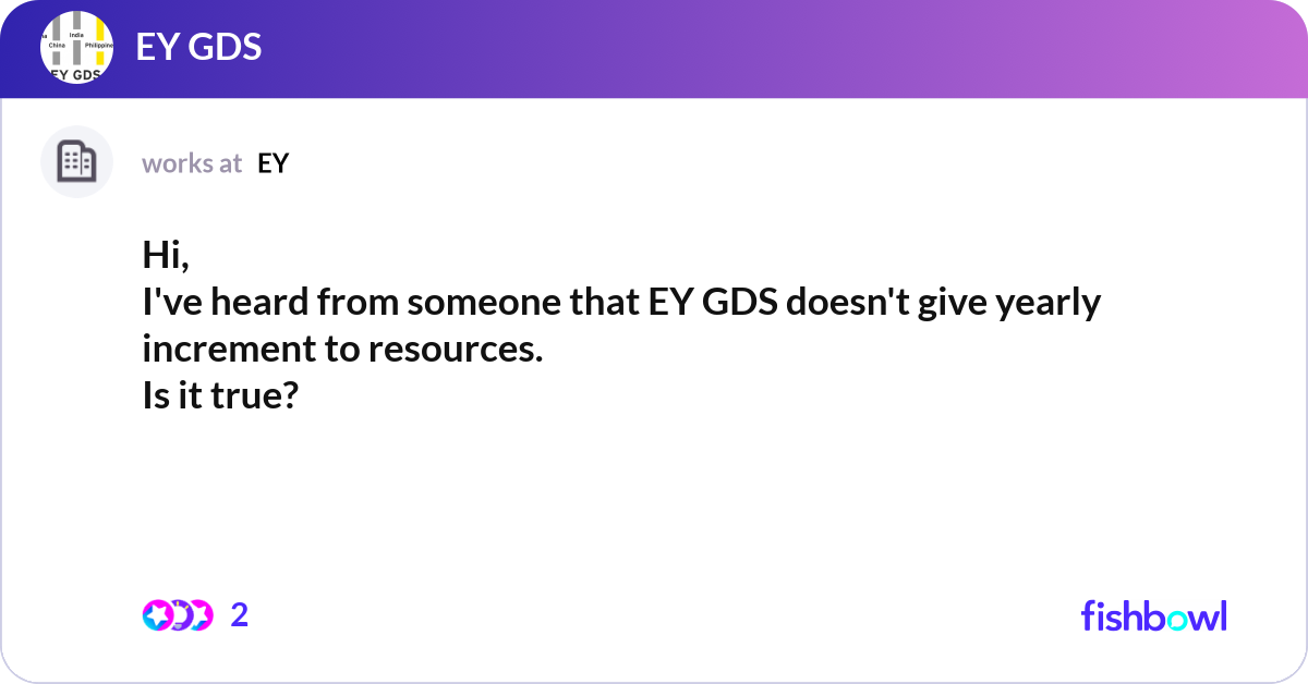 Hi, I've heard from someone that EY GDS doesn't gi... | Fishbowl