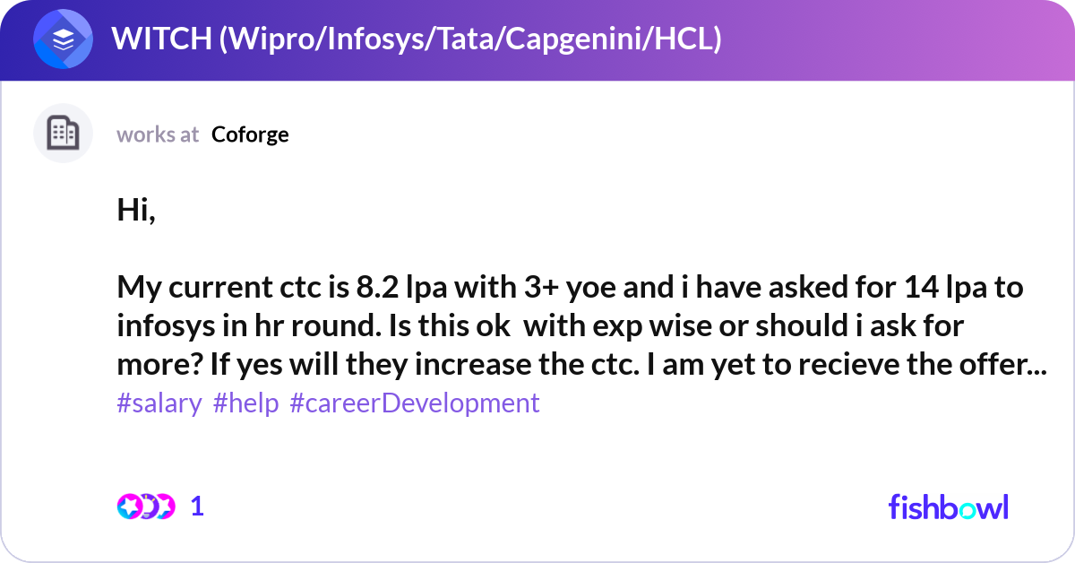 Hi, My current ctc is 8.2 lpa with 3+ yoe and i h... | Fishbowl