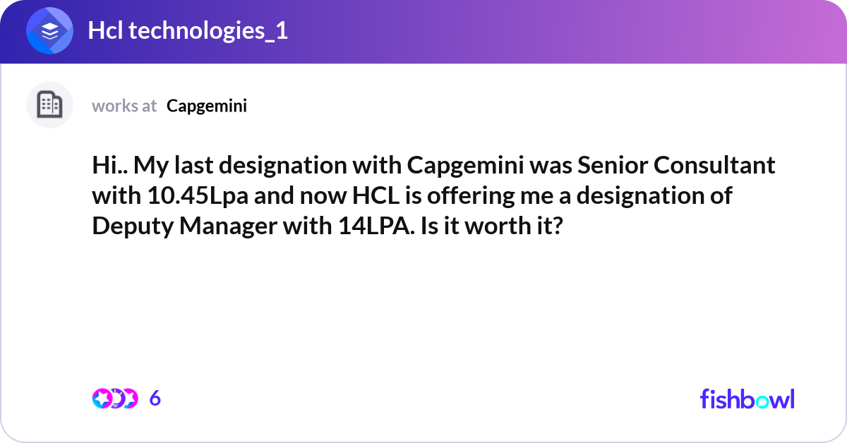 Hi.. My last designation with Capgemini was Senior... | Fishbowl