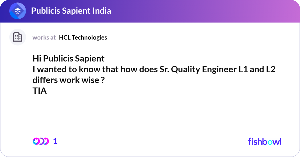Hi Publicis Sapient I wanted to know that how doe... | Fishbowl