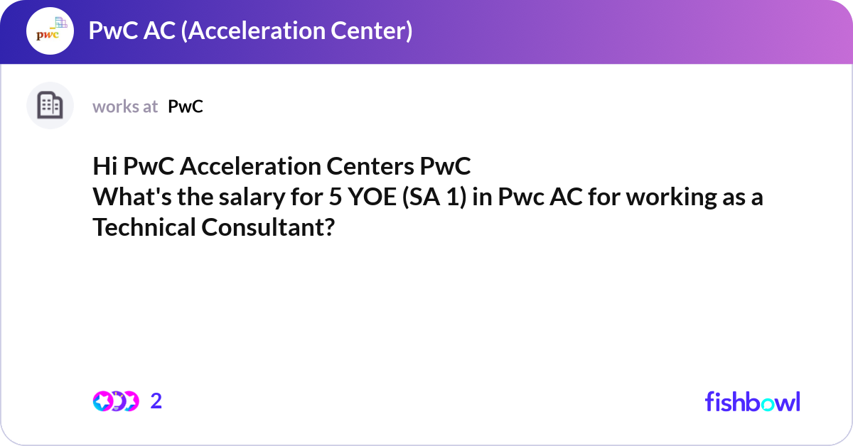 Hi PwC Acceleration Centers PwC What's the salary... | Fishbowl
