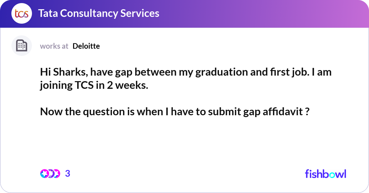 Hi Sharks, have gap between my graduation and firs... | Fishbowl