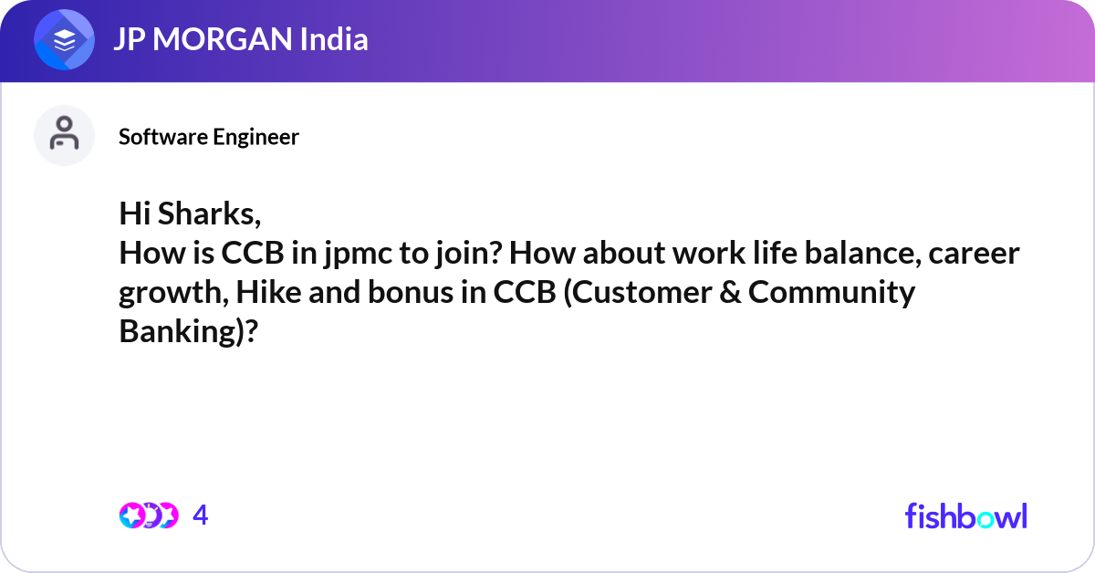 Hi Sharks, How is CCB in jpmc to join? How about w... | Fishbowl