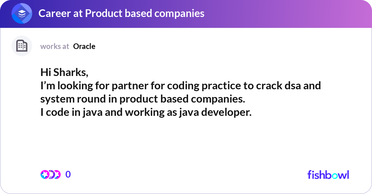 Hi Sharks, I’m looking for partner for coding prac... | Fishbowl